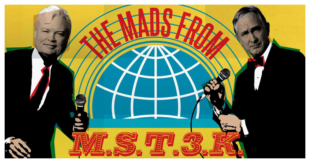 THE MADS FROM MST3K - North Park Theatre